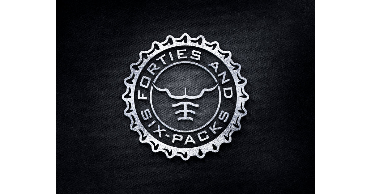 Forties and Six-Packs – Forties and Six Packs